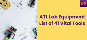 ATL Lab Equipment List of 41 Important Tools