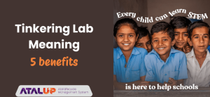 What is a Tinkering Lab? 5 Critical Benefits