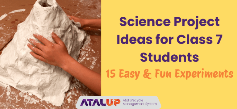 15 Easy Science Project Ideas for Class 7 Students