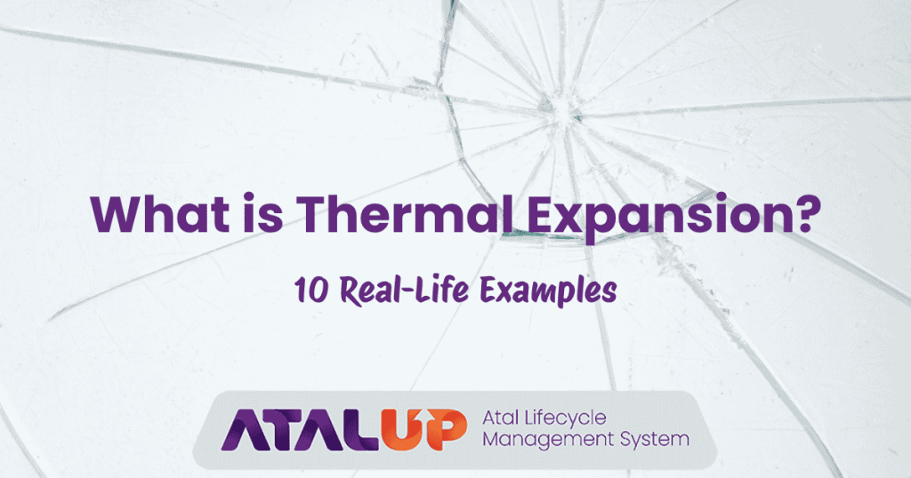 What is Thermal Expansion? 10 Real-Life Examples